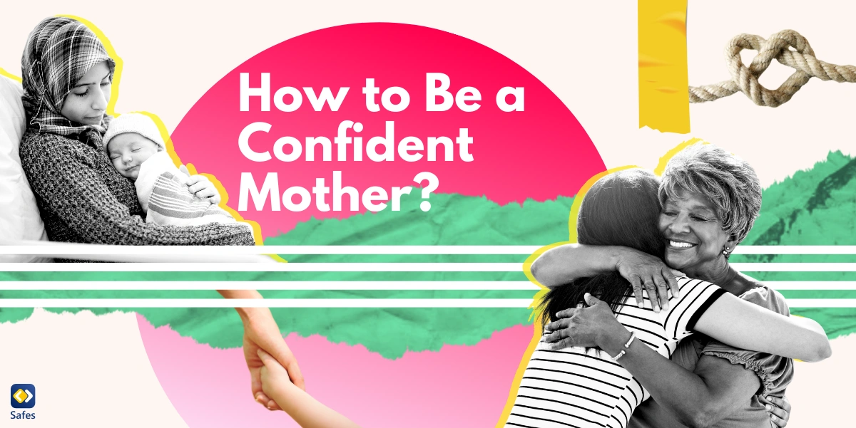Helpful Tips for Moms: How to Be a Confident Mother?