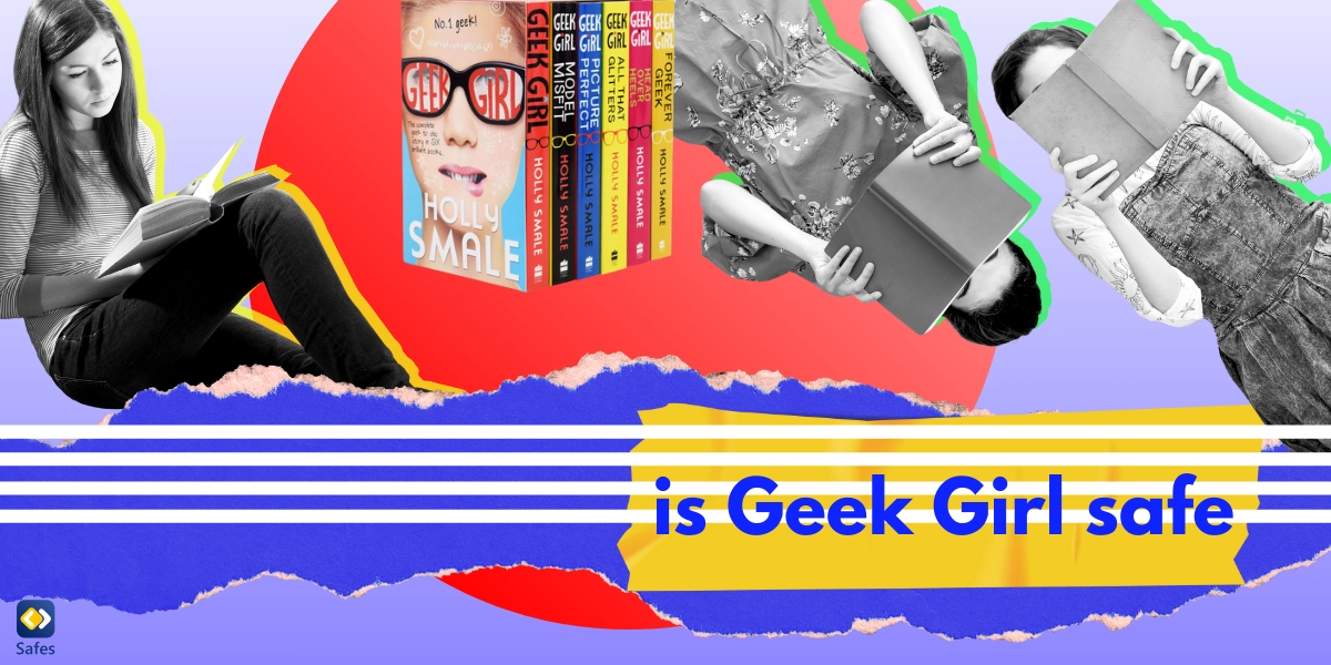 Is Geek Girl Safe? Complete Parents Reviews