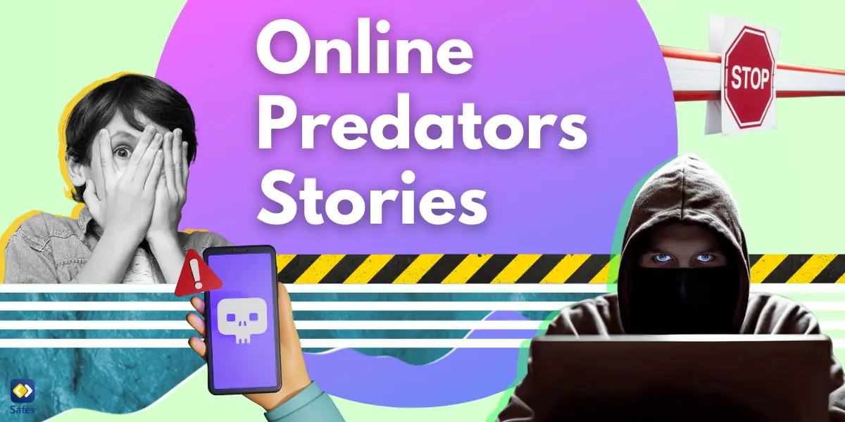 5 Real Online Predators Stories That Highlight Internet Dangers