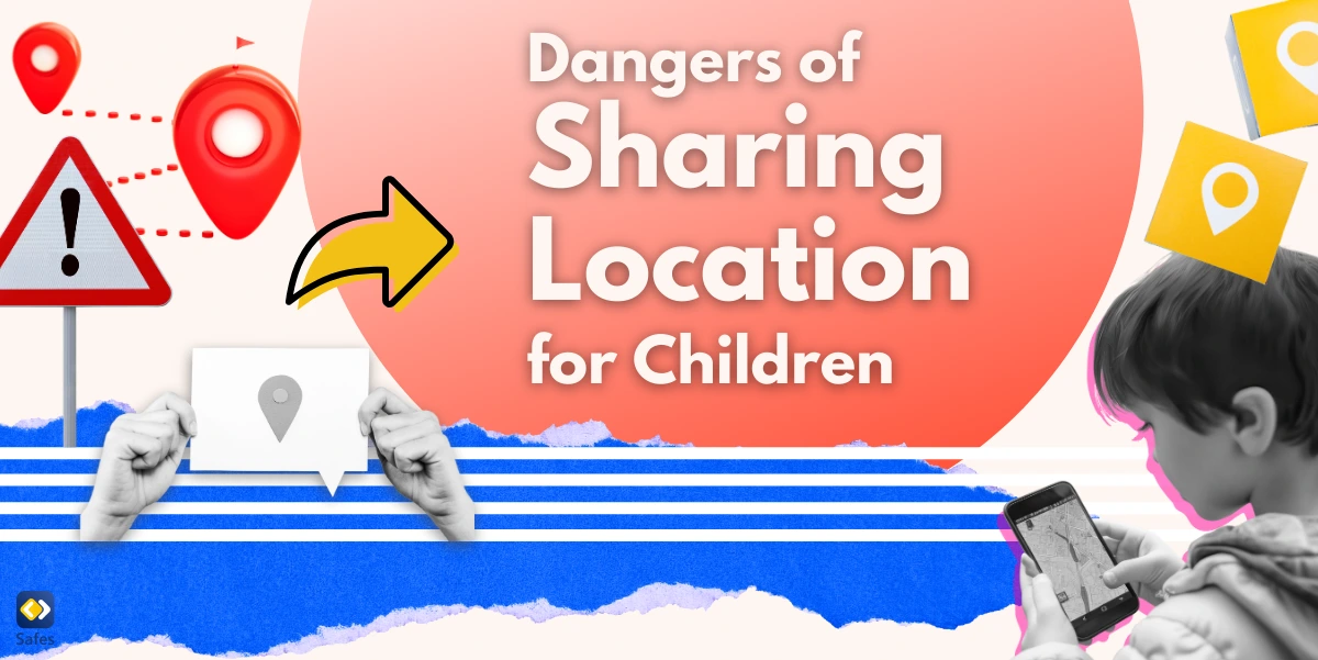 Dangers of Sharing Location for Children