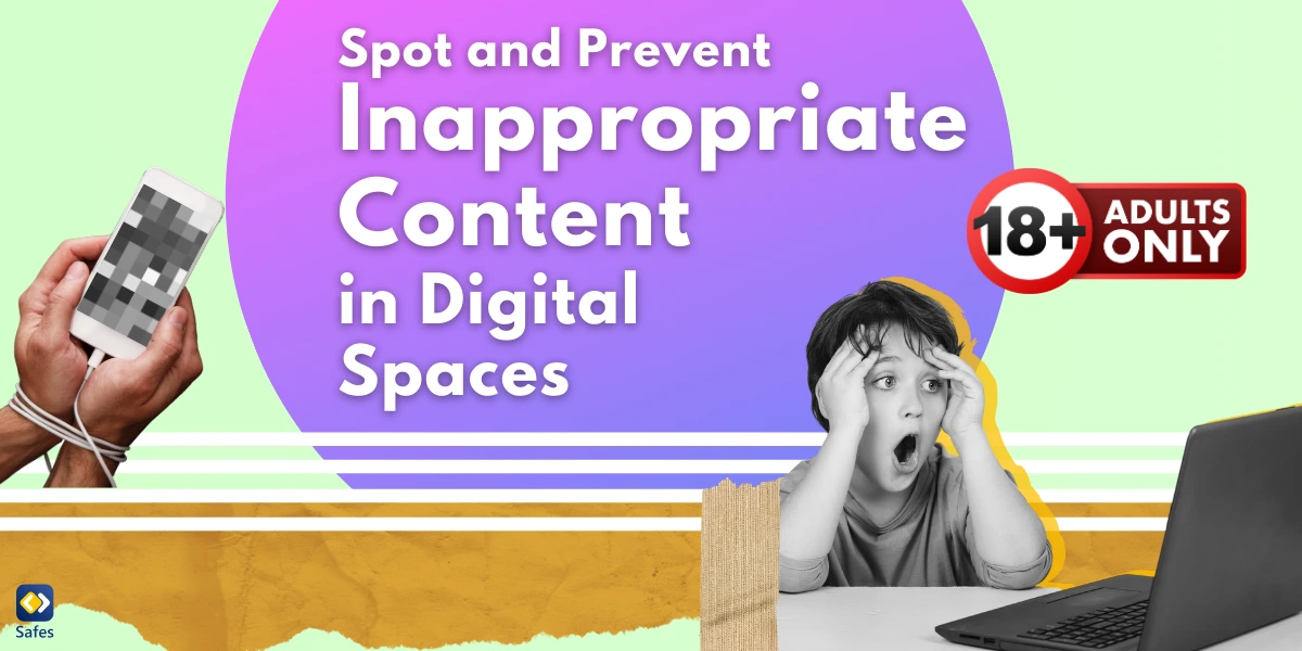 Spot and Prevent Inappropriate Content in Digital Spaces