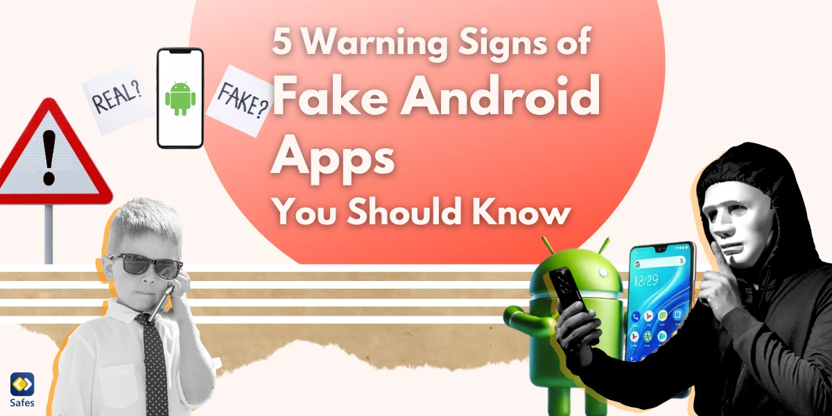 Learn How to Detect Fake Android Apps on Your Child’s Phone