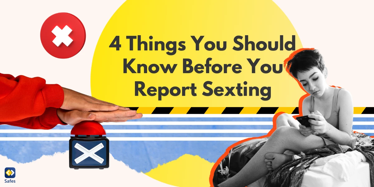 How to Report Sexting: 4 Steps Every Parent Needs to Know