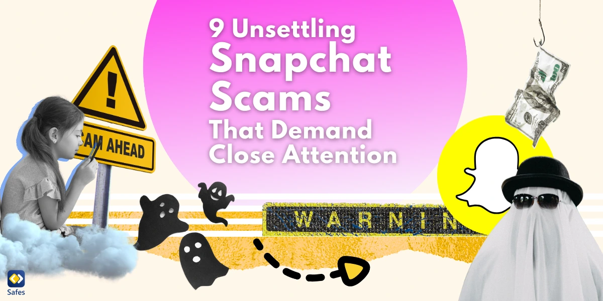 9 Unsettling Snapchat Scams That Demand Close Attention
