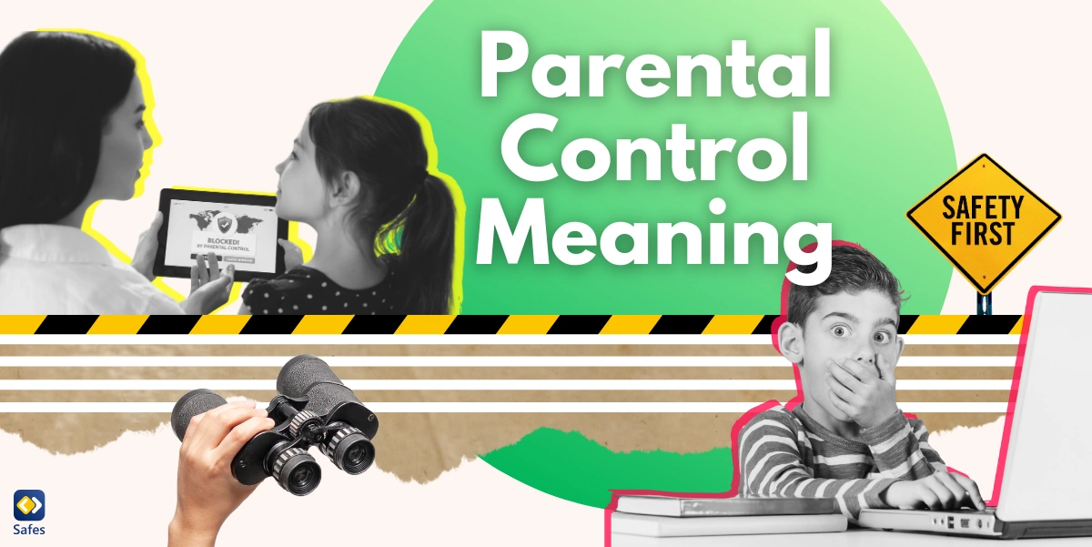 Parental Control Meaning: A Comprehensive Guide for Parents