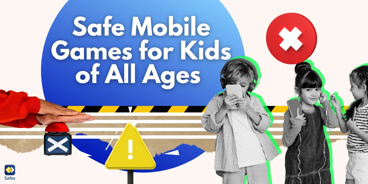 5 Safe Mobile Games for Kids of All Ages