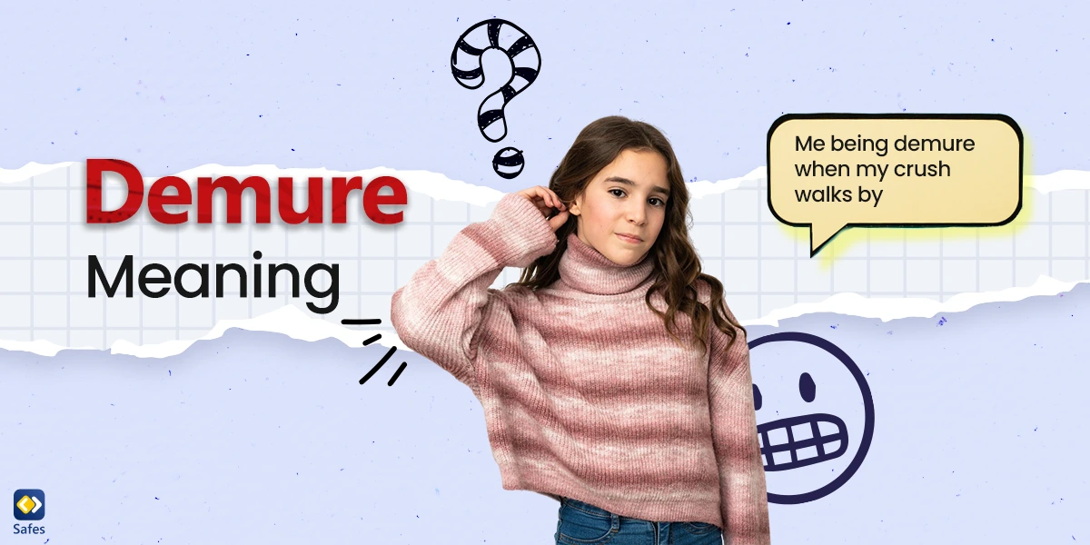 “Demure” Meaning in 2025: Examples & Safety Tips for Parents