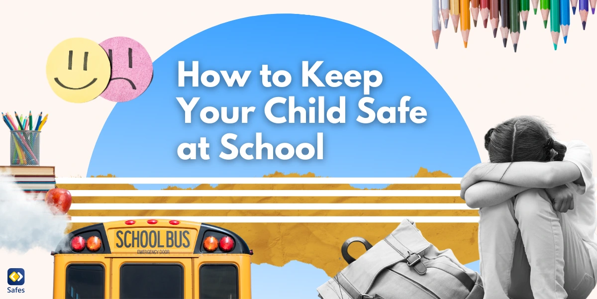 How to Keep Your Child Safe at School
