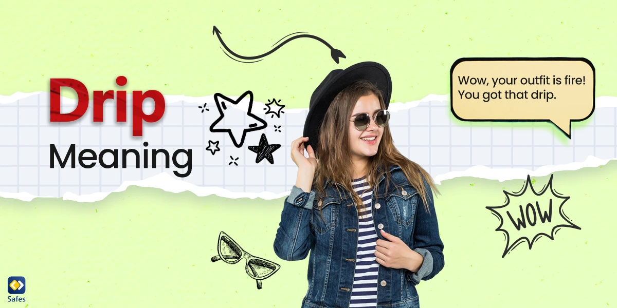 Drip Slang Meaning in 2025: Examples & Safety Tips