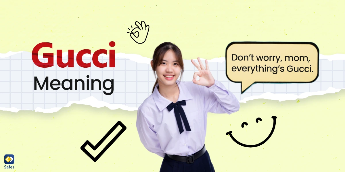 Keeping Up with Teens: What is the Meaning of “Gucci” in Slang?